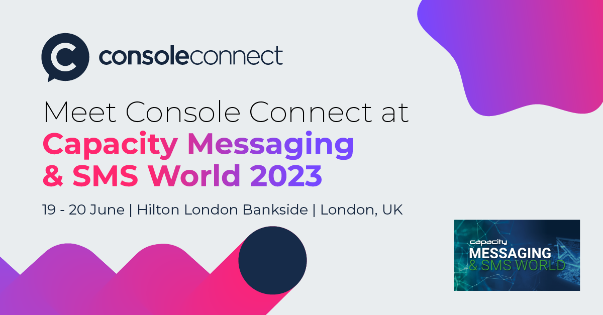 Meet Console Connect at Capacity Messaging & SMS World 2023