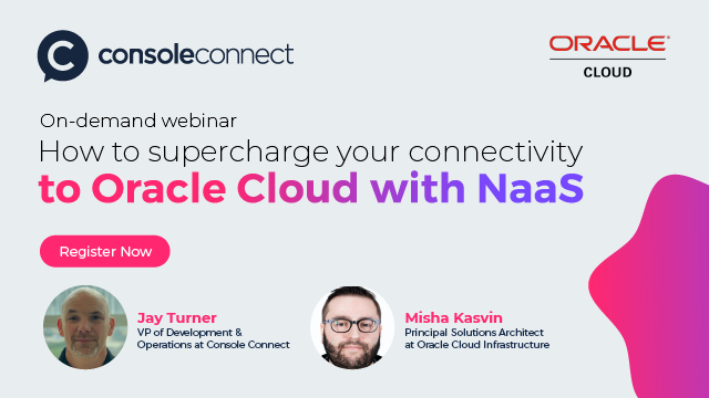 How to supercharge your connectivity to Oracle Cloud with NaaS